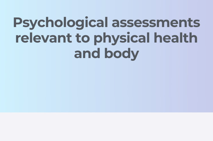 Psychological assessments relevant to physical health and body - NovoPsych